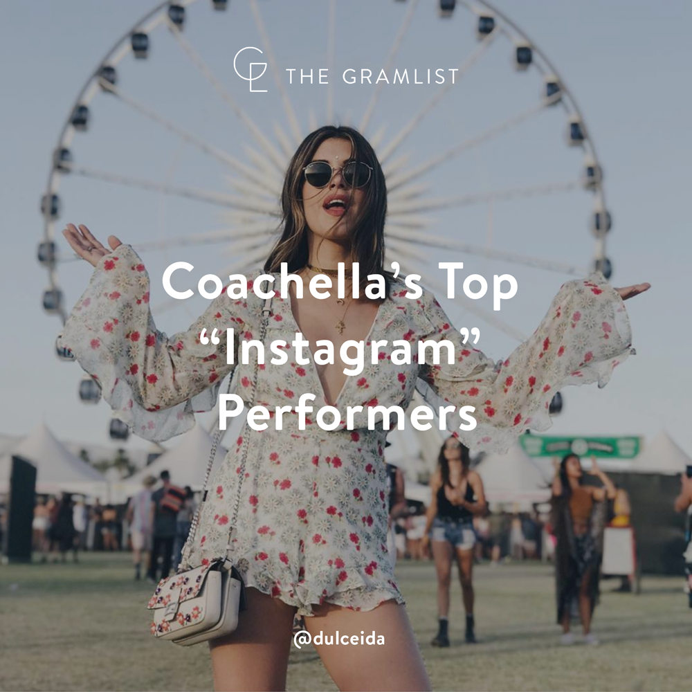 Coachella's Top Performers (On Instagram) - The Gramlist