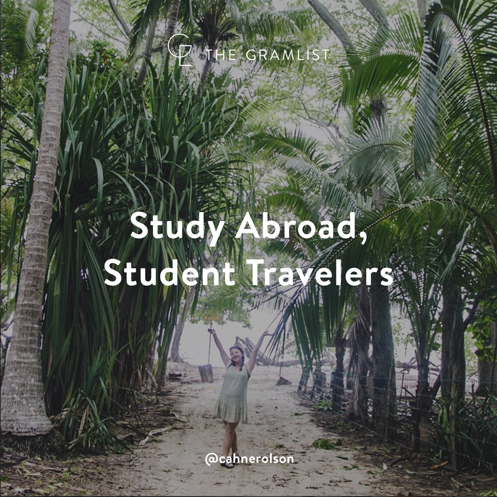 Study Abroad, Student Travelers - The Gramlist
