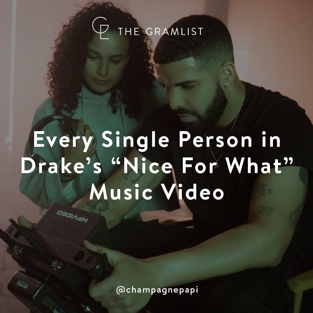 Every Single Person in Drake's "Nice For What" Video - The Gramlist